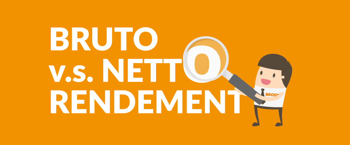 Bruto versus netto rendement, waar moet je op letten? - Brody